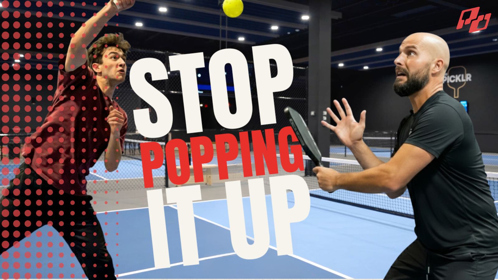 How To Stop Popping Balls Up In Pickleball